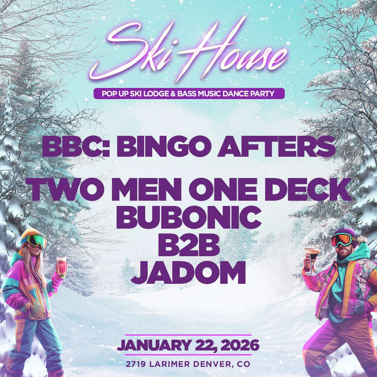 Ski House - BBC: BINGO AFTERS - Two Men One Deck - BUBONIC b2b JADOM ...